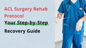 ACL Surgery Rehab Protocol: Your Step-by-Step Recovery Guide - Stonegate Health Rehab