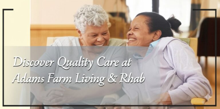 Discover Quality Care at Adams Farm Living & Rehab - Stonegate Health Rehab